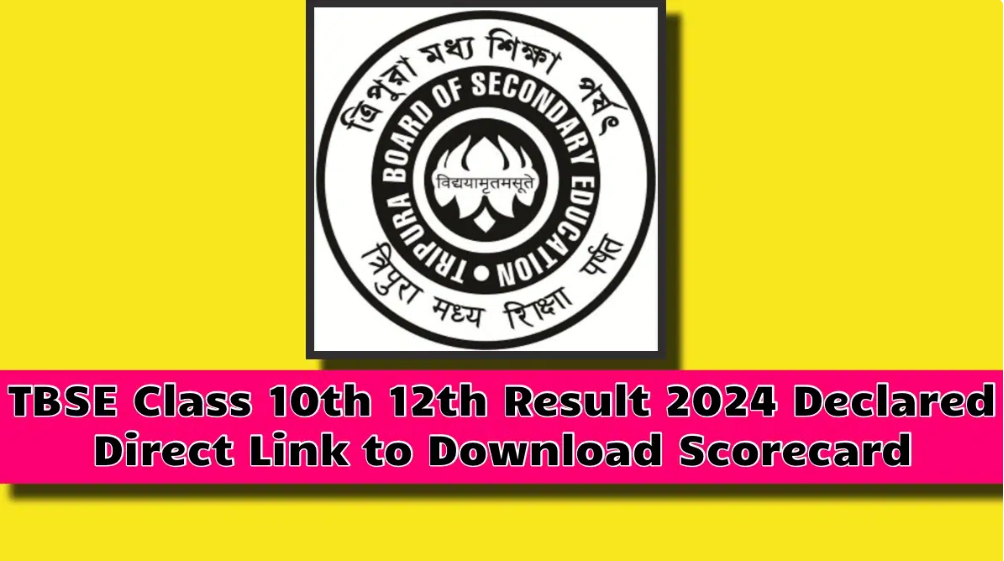 TBSE Class 10th and 12th Results 2024 Declared: Download Your Scorecard ...